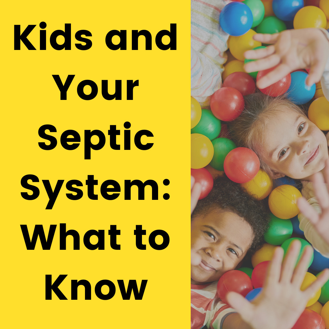 Kids and Your Septic System: What to Know - Lion Home Service