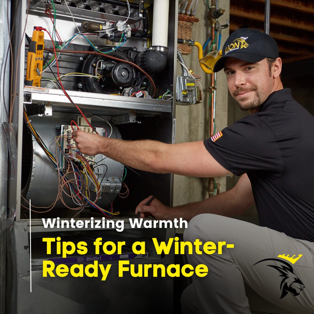 Winterizing Warmth: Tips for a Winter-Ready Furnace - Lion Home Service