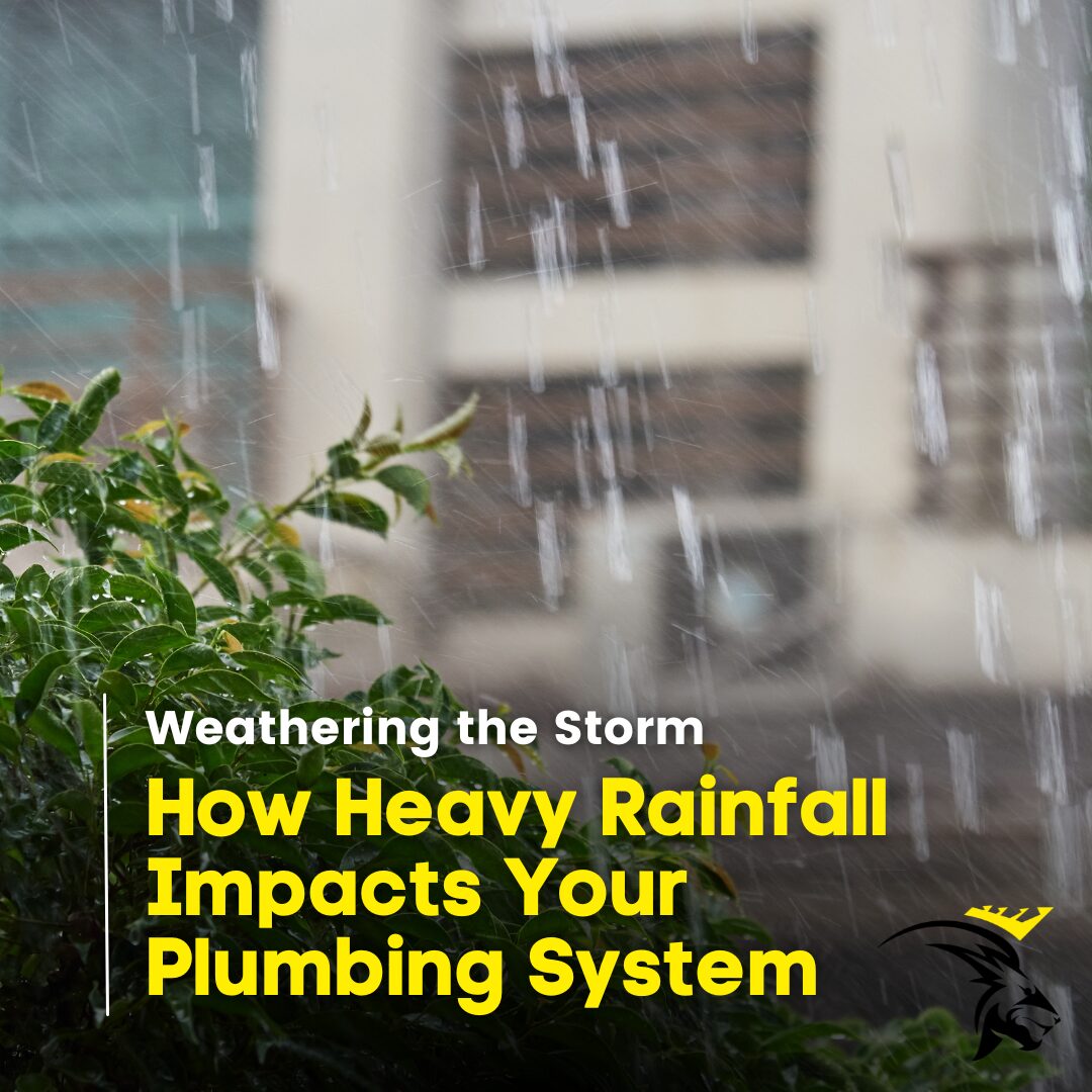 How Heavy Rainfall Impacts Your Plumbing System